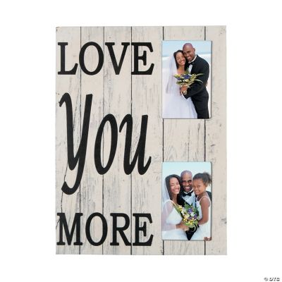 Love You More Sign Picture Frame | Oriental Trading