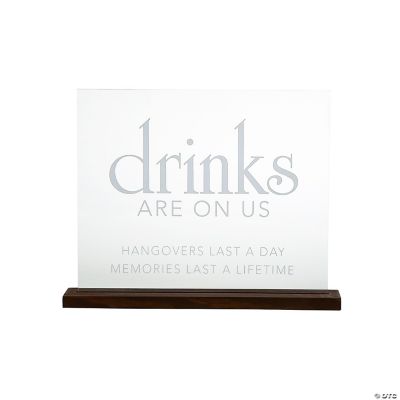 Drinks Are on Us Sign with Wood Base | Oriental Trading