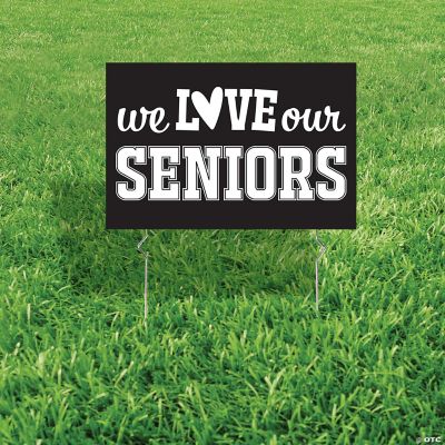 26" x 16" We Love Our Seniors Yard Sign | Oriental Trading