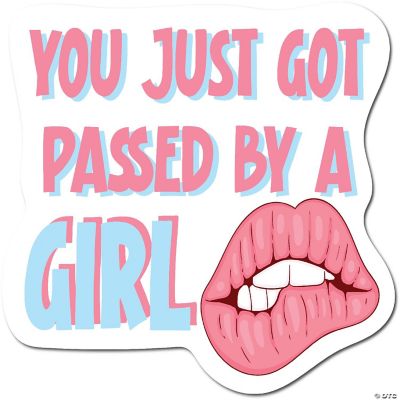 Magnet Me Up You Just Got Passed By A Girl Vehicle Magnet Decal with ...