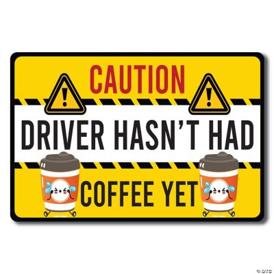 Magnet Me Up Caution Driver Hasn't Had Coffee Yet Funny Magnet Decal ...