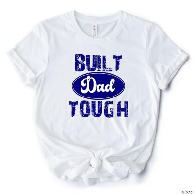 Built Dad Tough T-Shirt, White Tee for Strong Fathers, Large | Oriental ...