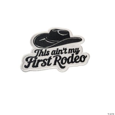 Patch Party Club (1-pc) 4" x 3" This Ain't My First Rodeo Embroidered ...