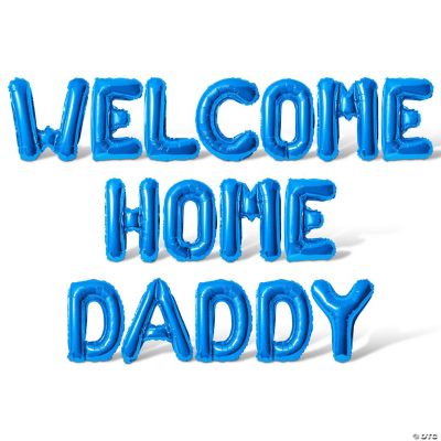 16 Inch Blue WELCOME HOME DADDY Letter Balloon Banner | Oriental Trading
