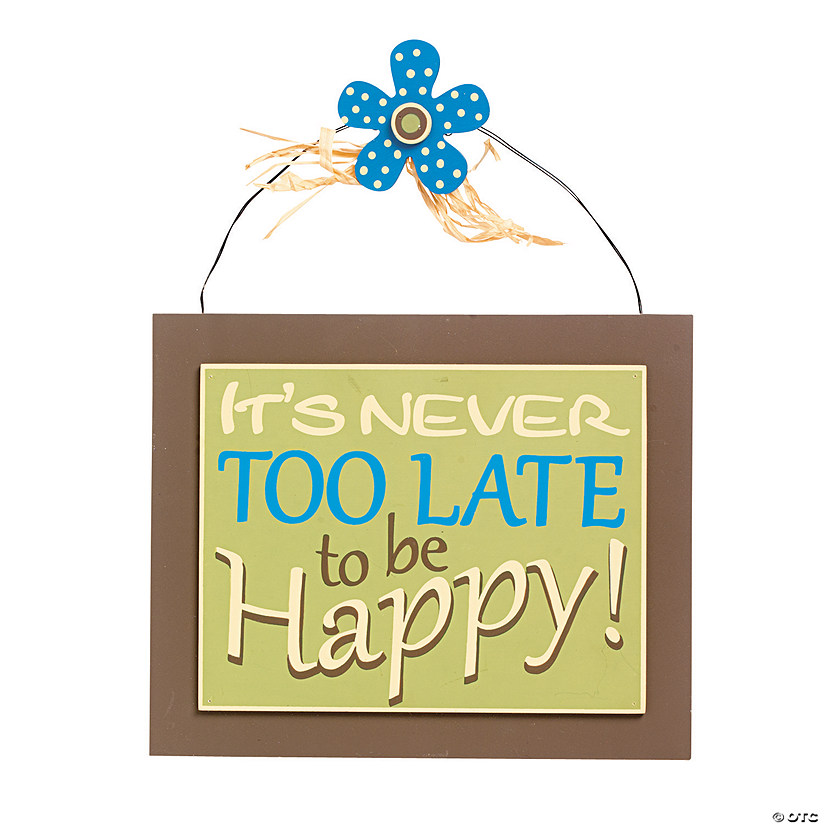 “It’s Never Too Late” Sign - Discontinued