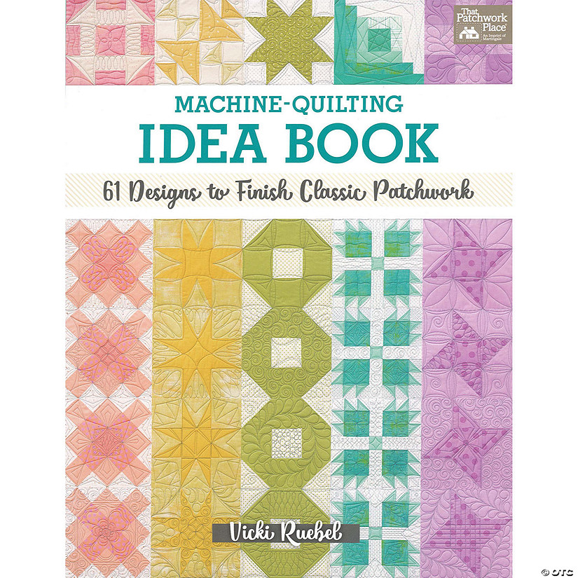 That Patchwork Place Machine Quilting Idea Book