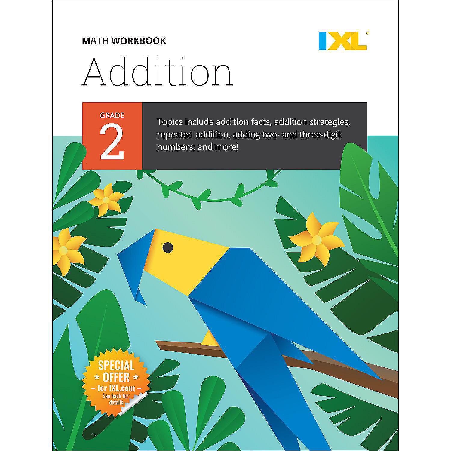 IXL Addition 2nd Grade Math Workbook, Second Grade Math Workbook Covering Math Facts, Adding 2 ...
